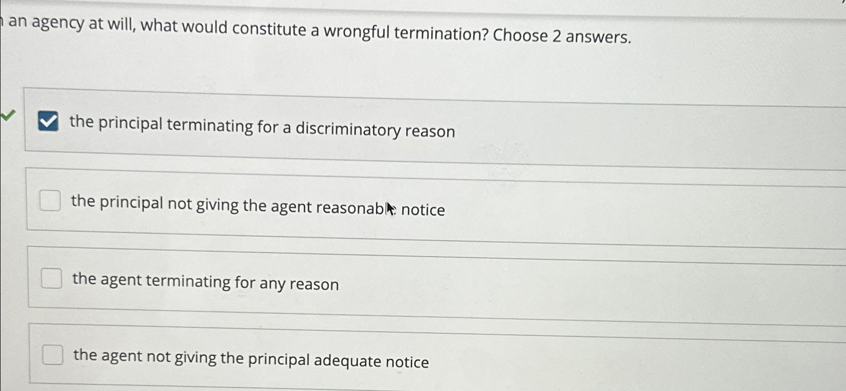 Solved an agency at will, what would constitute a wrongful | Chegg.com