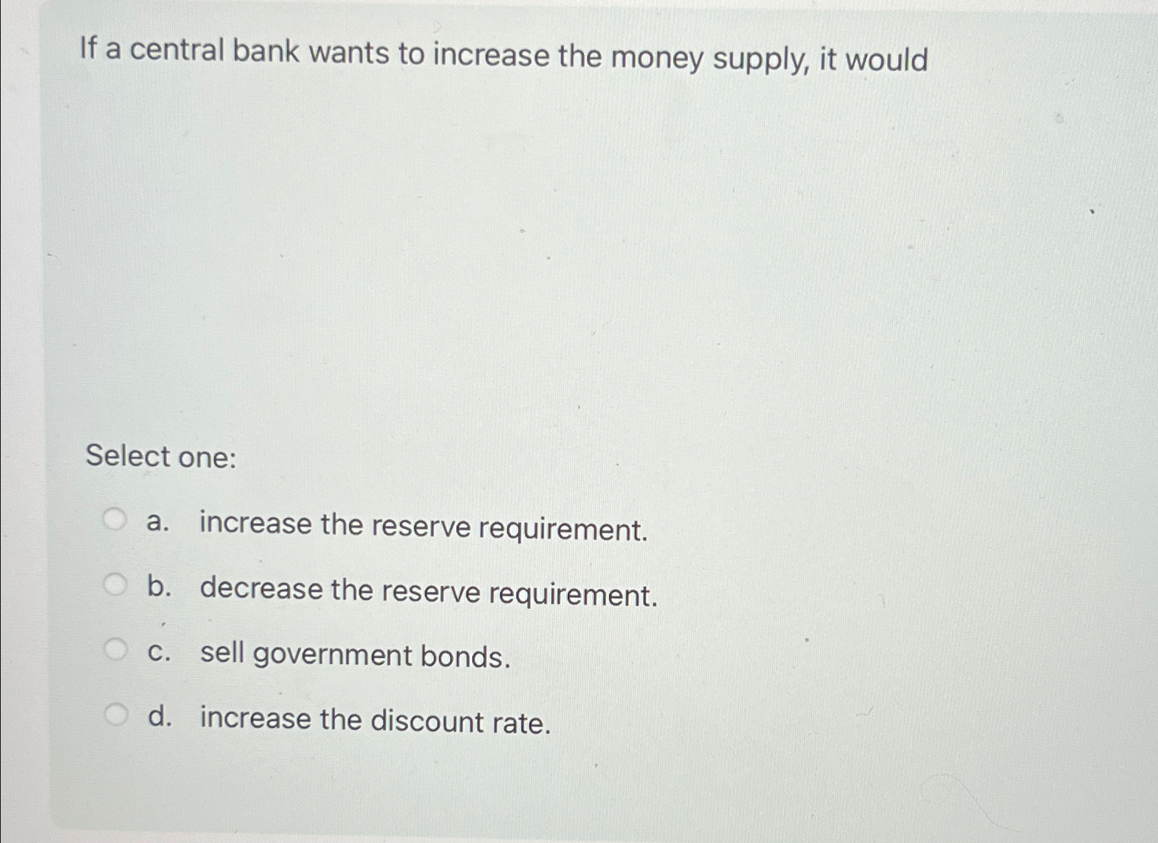Solved If a central bank wants to increase the money supply, | Chegg.com