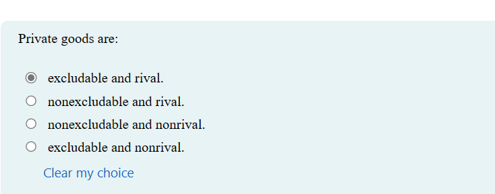 Solved Private goods are:excludable and rival.nonexcludable | Chegg.com
