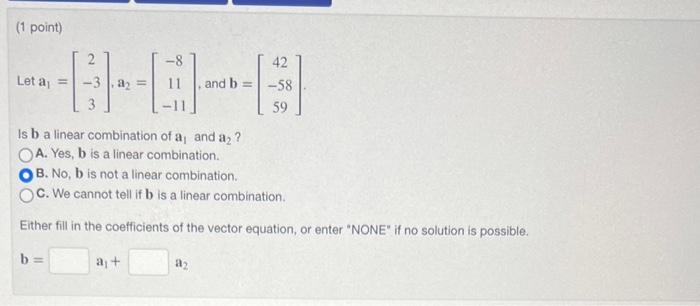 Solved (1 point) Let a1=⎣⎡−151⎦⎤,a2=⎣⎡−14−3⎦⎤, and | Chegg.com