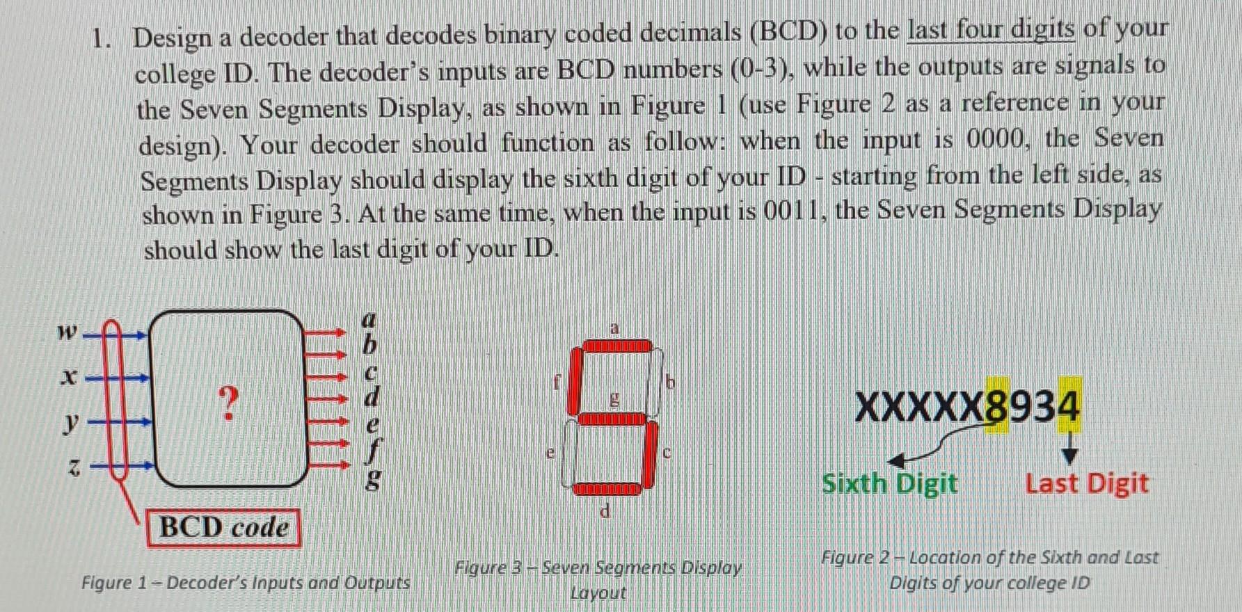 Solved 1. Design a decoder that decodes binary coded | Chegg.com