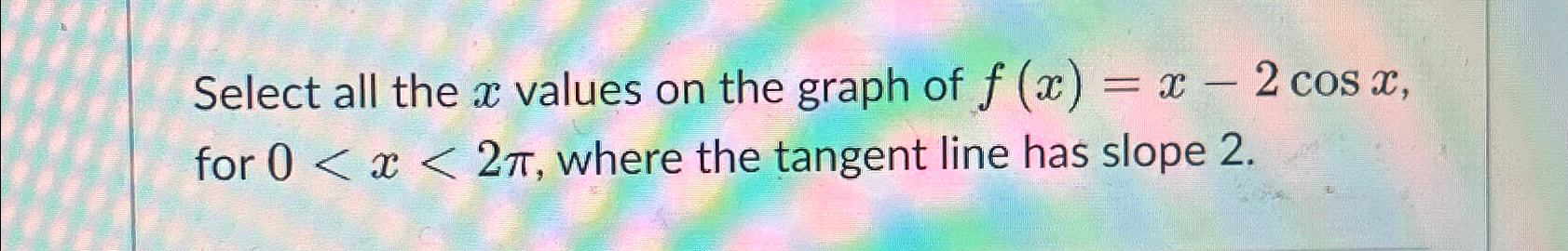 Solved Select all the x ﻿values on the graph of | Chegg.com