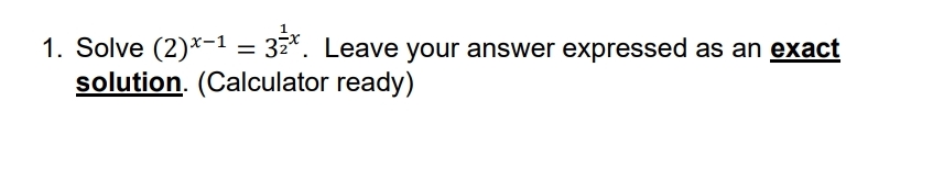 Solved Solve (2)x-1=312x. ﻿Leave your answer expressed as an | Chegg.com
