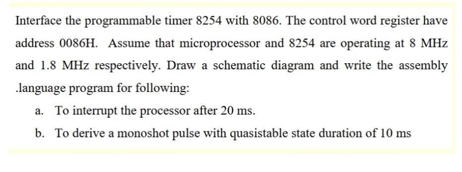 Solved Interface the programmable timer 8254 with 8086. The | Chegg.com