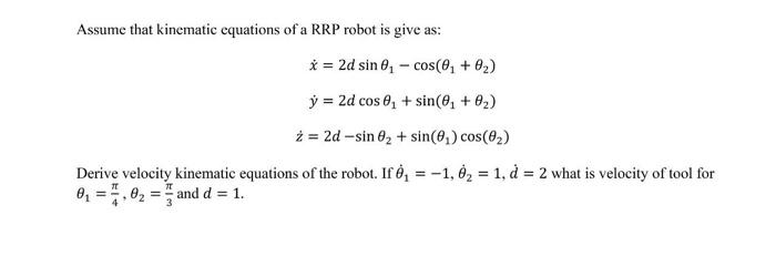 Solved Assume that kinematic equations of a RRP robot is | Chegg.com