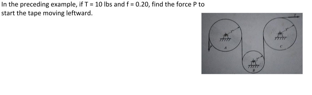 Solved In ﻿the preceding example, if T = 10 lbs ﻿and | Chegg.com