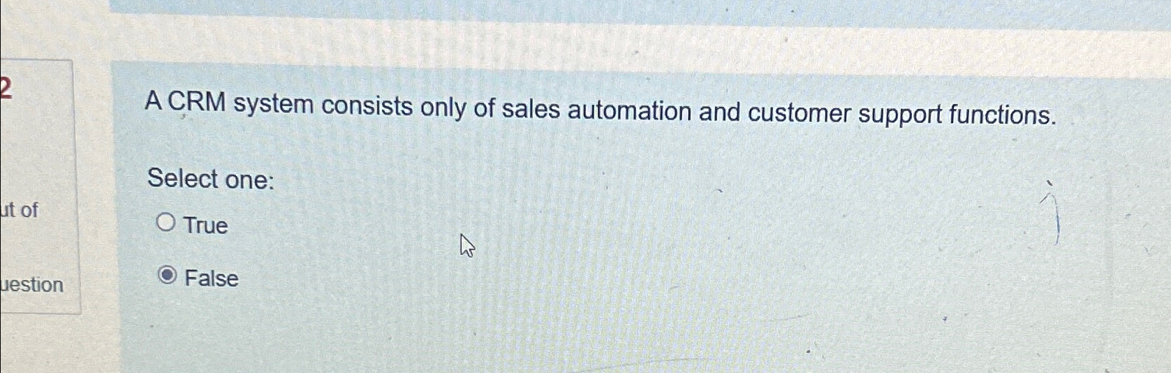 Solved A CRM system consists only of sales automation and | Chegg.com