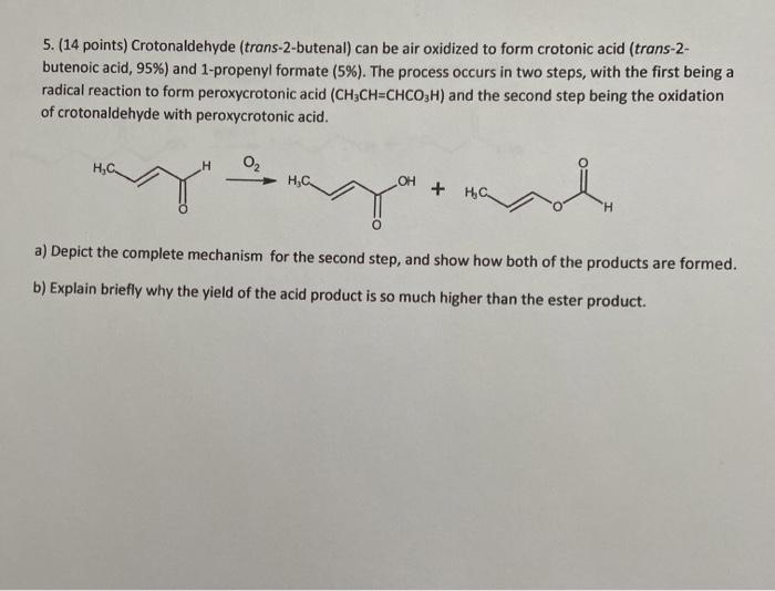 Solved 5. (14 points) Crotonaldehyde (trans-2-butenal) can | Chegg.com