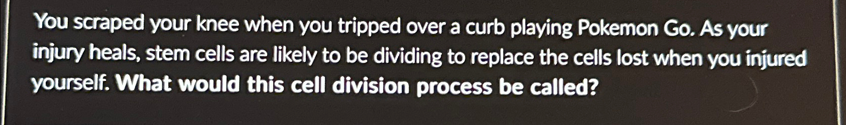 Solved You scraped your knee when you tripped over a curb | Chegg.com