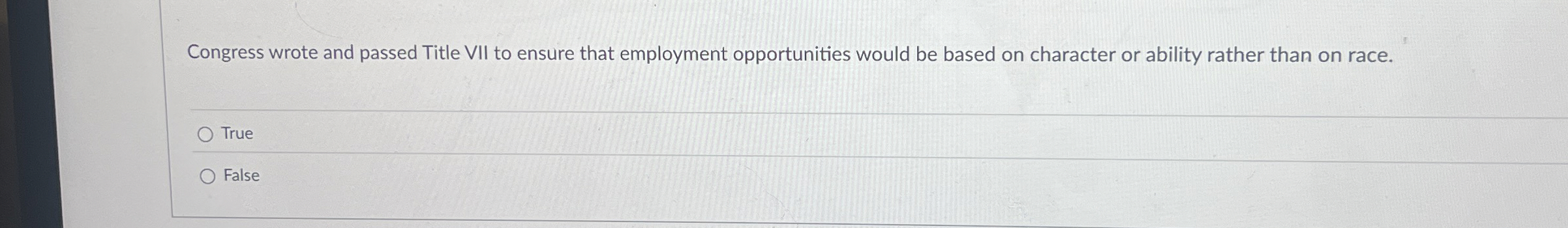 Solved Congress wrote and passed Title VII to ensure that | Chegg.com
