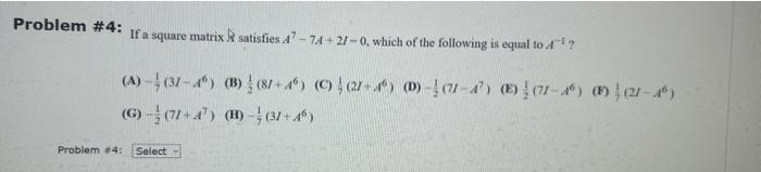 Solved Problem \#4: If a square matrix A satisfies | Chegg.com