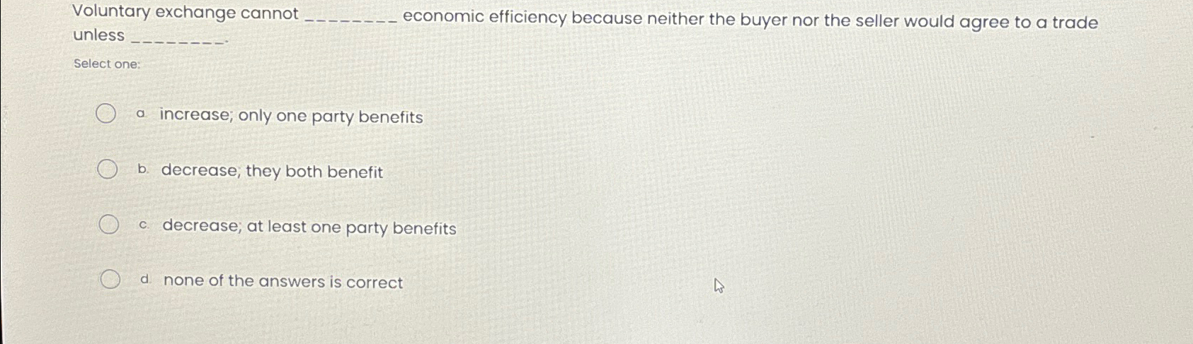 Solved Voluntary exchange cannot q, ﻿economic efficiency | Chegg.com