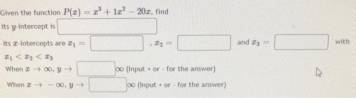 Solved Siven the function P(x)=x3+1x2−20x, find its | Chegg.com