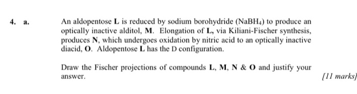 Solved 4. a. An aldopentose L is reduced by sodium | Chegg.com