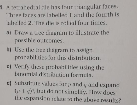 Solved A tetrahedral die has four triangular faces. Three | Chegg.com