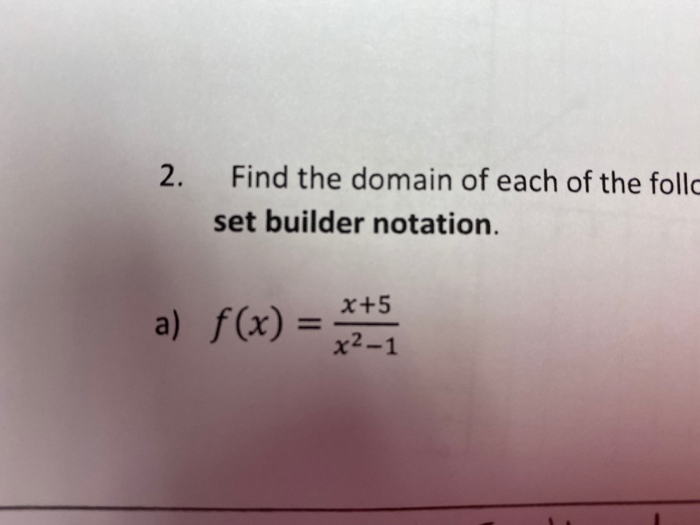 Solved find the domain of the function and write the domain | Chegg.com