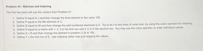 Solved Problem a4 - Matrices and Indexing The first few | Chegg.com