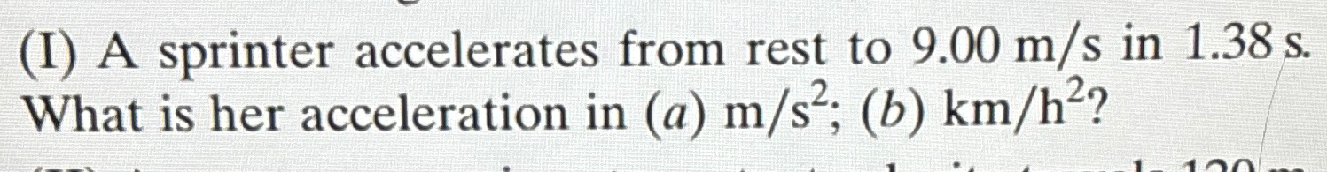 Solved (I) ﻿A sprinter accelerates from rest to 9.00ms ﻿in | Chegg.com