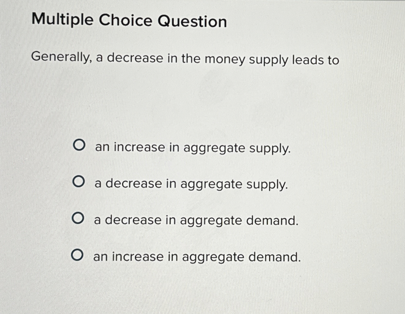 Solved Multiple Choice QuestionGenerally, a decrease in the | Chegg.com