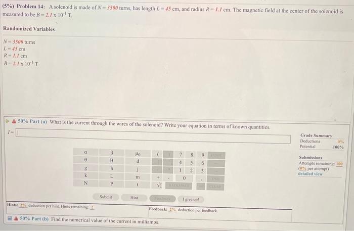 Solved (5\%) Problem 14: A solenoid is made of N=3500 turns, | Chegg.com