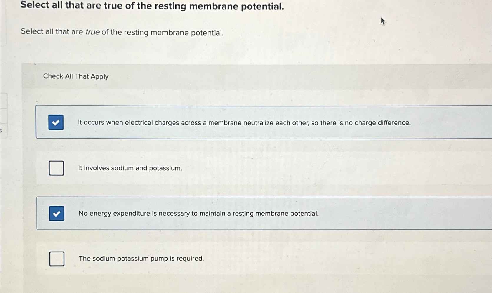 Solved Select all that are true of the resting membrane | Chegg.com