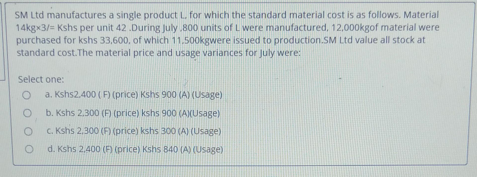 Solved SM Ltd manufactures a single product L, for which the | Chegg.com