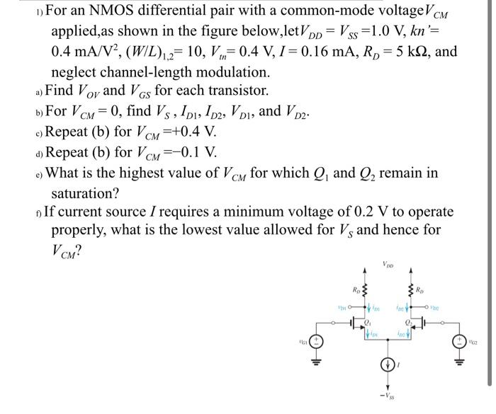 Solved = 1) For an NMOS differential pair with a common-mode | Chegg.com