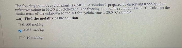 Solved The freezing point of cyclohexane is 6.50 °C. A | Chegg.com