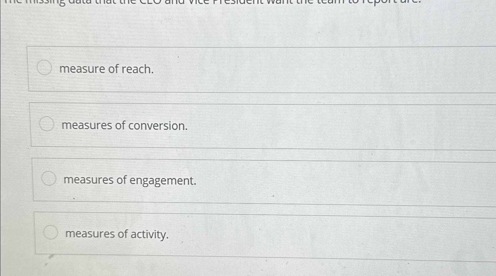 Solved measure of reach.measures of conversion.measures of | Chegg.com