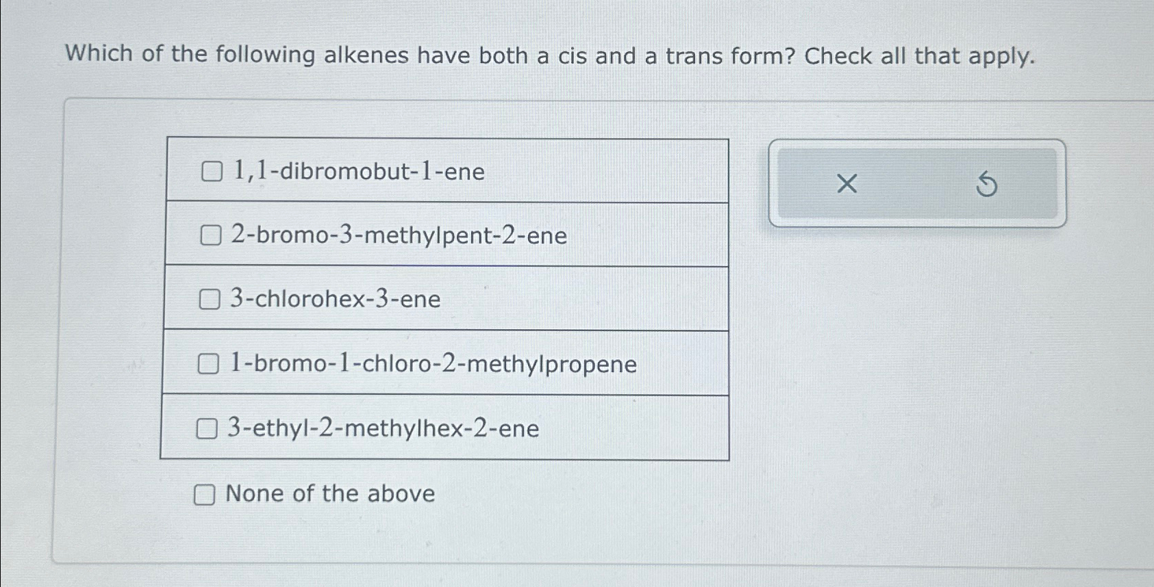 Solved Which of the following alkenes have both a cis and a | Chegg.com