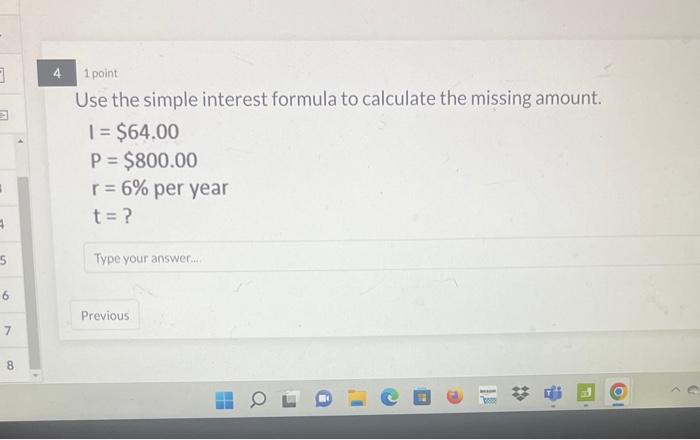 Solved 4. 1 point Use the simple interest formula to | Chegg.com