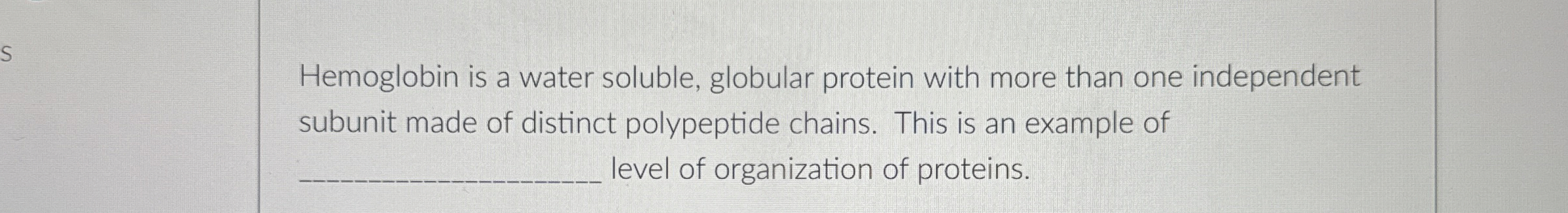 Solved Hemoglobin is a water soluble, globular protein with | Chegg.com