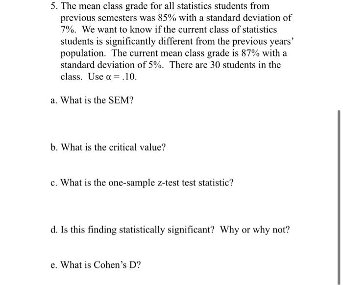Solved 5. The mean class grade for all statistics students | Chegg.com