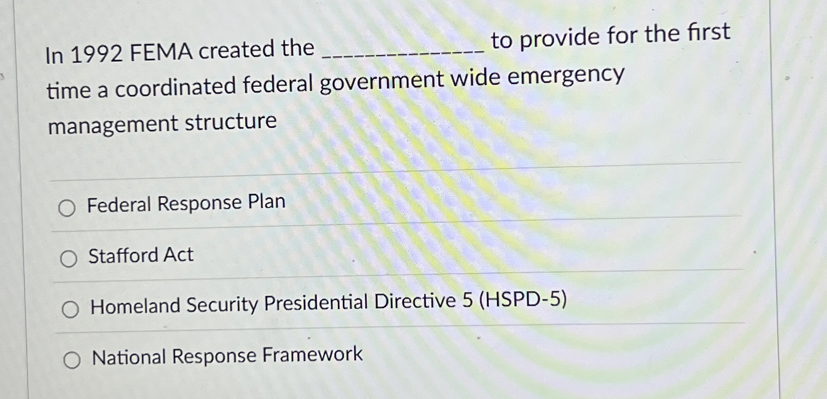 Solved In 1992 ﻿FEMA created the to provide for the first | Chegg.com
