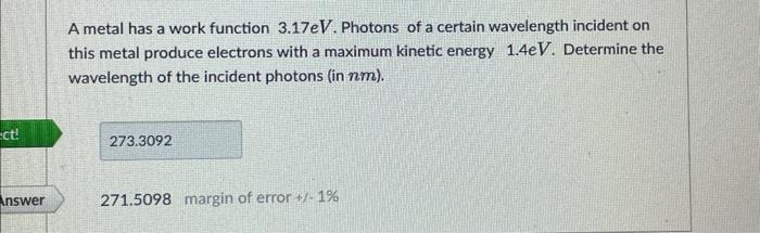 Solved A metal has a work function 3.17eV. Photons of a | Chegg.com
