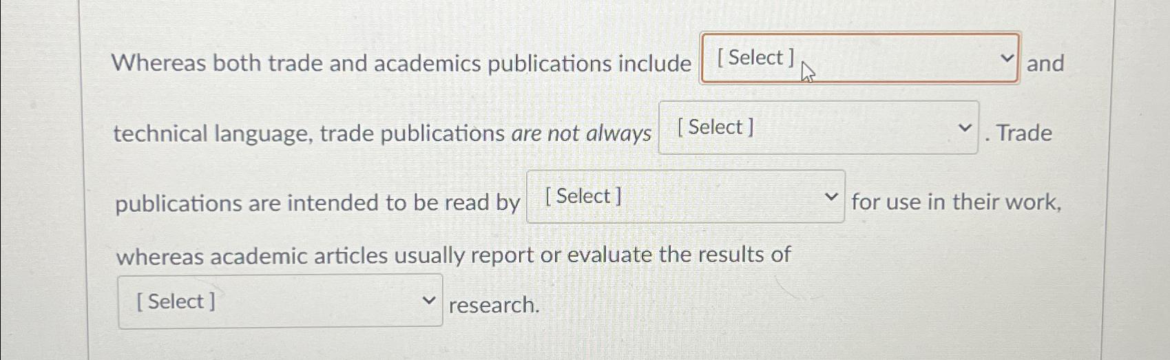 Solved Whereas both trade and academics publications include | Chegg.com