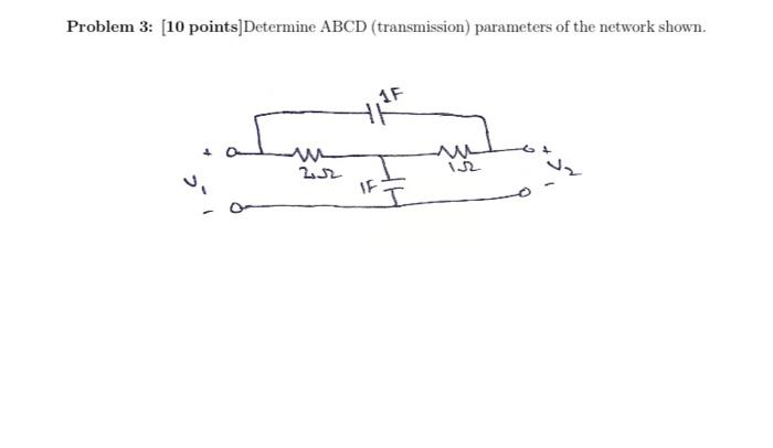 Solved Problem 3: [10 points ] Determine ABCD (transmission) | Chegg.com