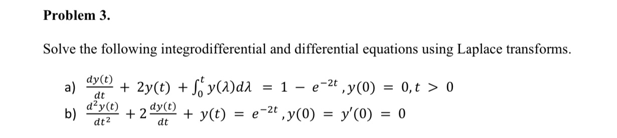 Solved Problem 3.Solve the following integrodifferential and | Chegg.com