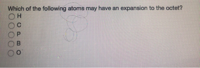 Solved Which of the following atoms may have an expansion to | Chegg.com