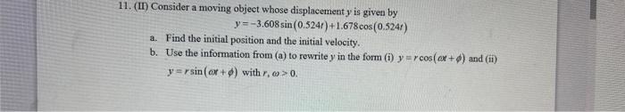 Solved 11. (II) Consider a moving object whose displacement | Chegg.com