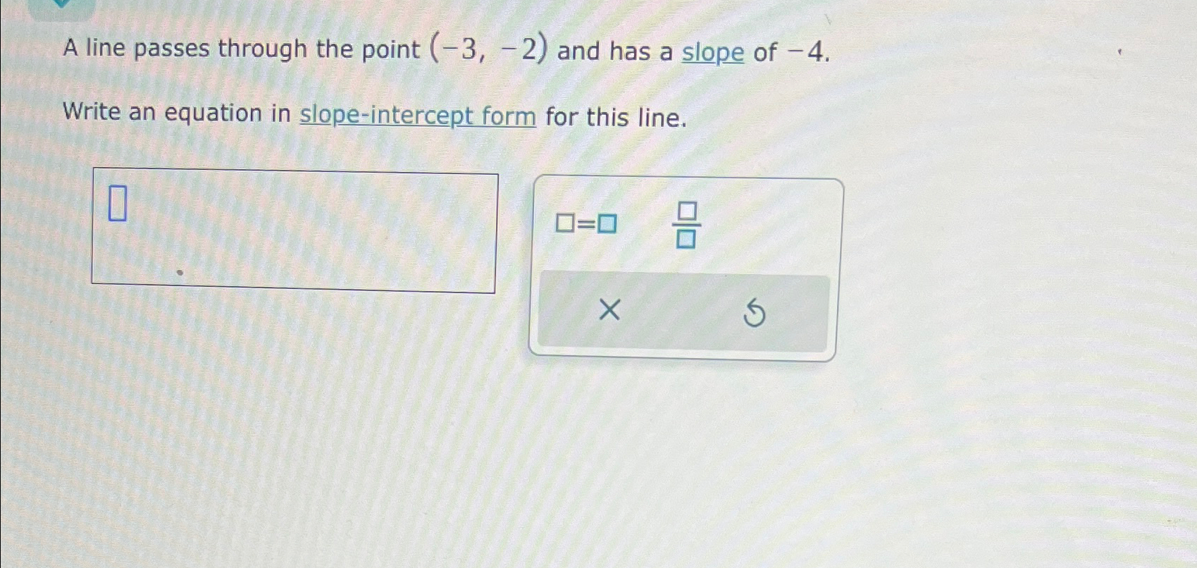 Solved A line passes through the point (-3,-2) ﻿and has a | Chegg.com