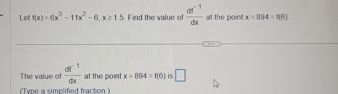 Solved Let f(x)=6x3-11x2-6,x≥1.5. ﻿Find the value of df-1dx | Chegg.com