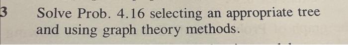 Solved select an appropriate tree and using graph theory | Chegg.com