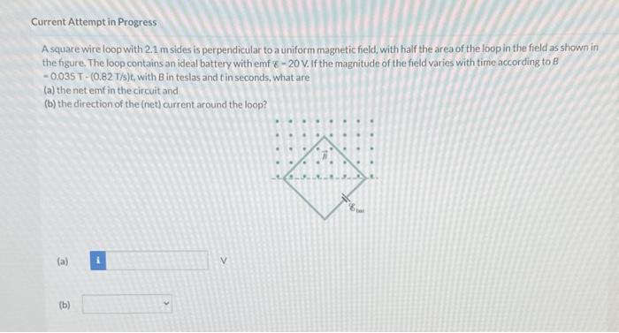 Solved A square wire loop with 2.1 m sides is perpendicular | Chegg.com