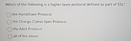 Solved Which of the following is a higher-layer protocol | Chegg.com