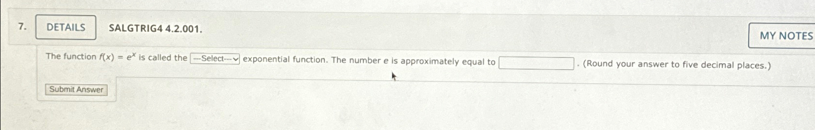 Solved SALGTRIG4 4.2.001.The function f(x)=ex ﻿is called the | Chegg.com