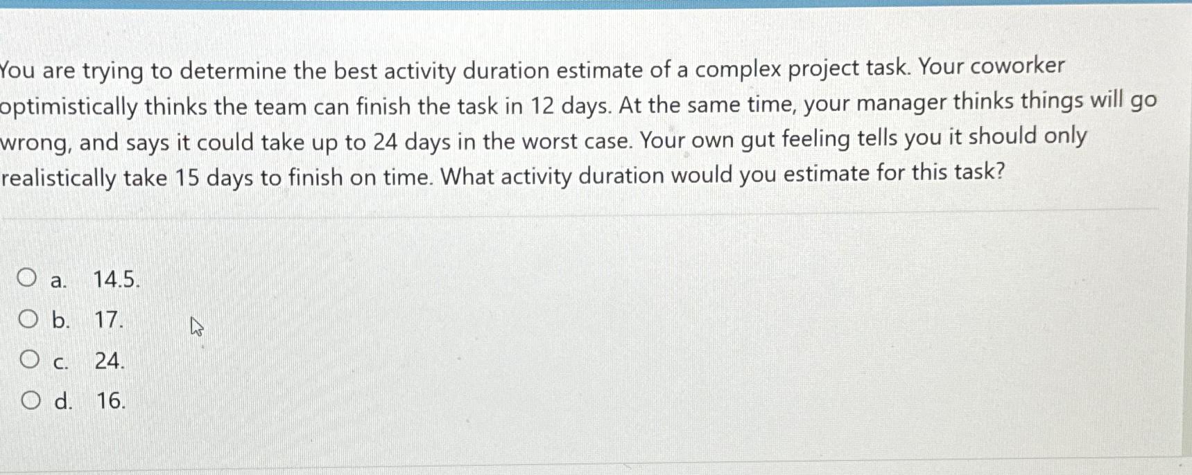 Solved You are trying to determine the best activity | Chegg.com