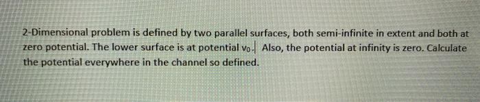 Solved 2-Dimensional problem is defined by two parallel | Chegg.com