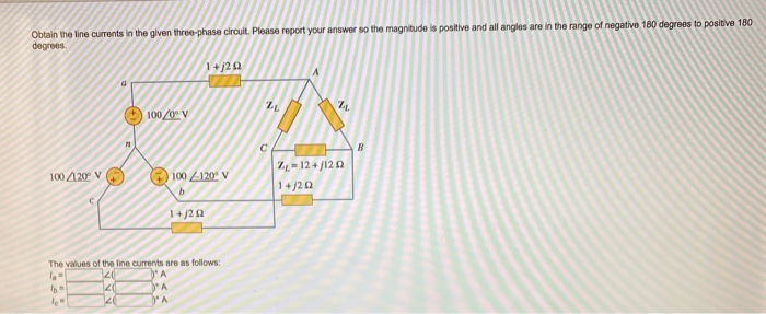Solved Obtain the line currents in the given three-phase | Chegg.com