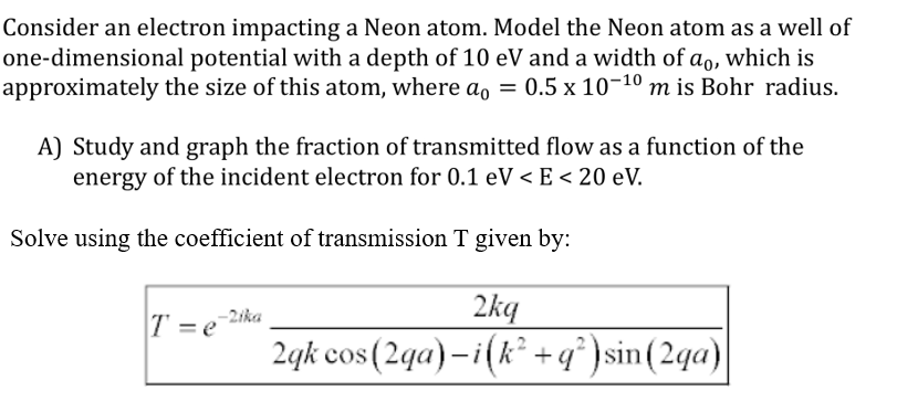 Consider an electron impacting a Neon atom. Model the | Chegg.com